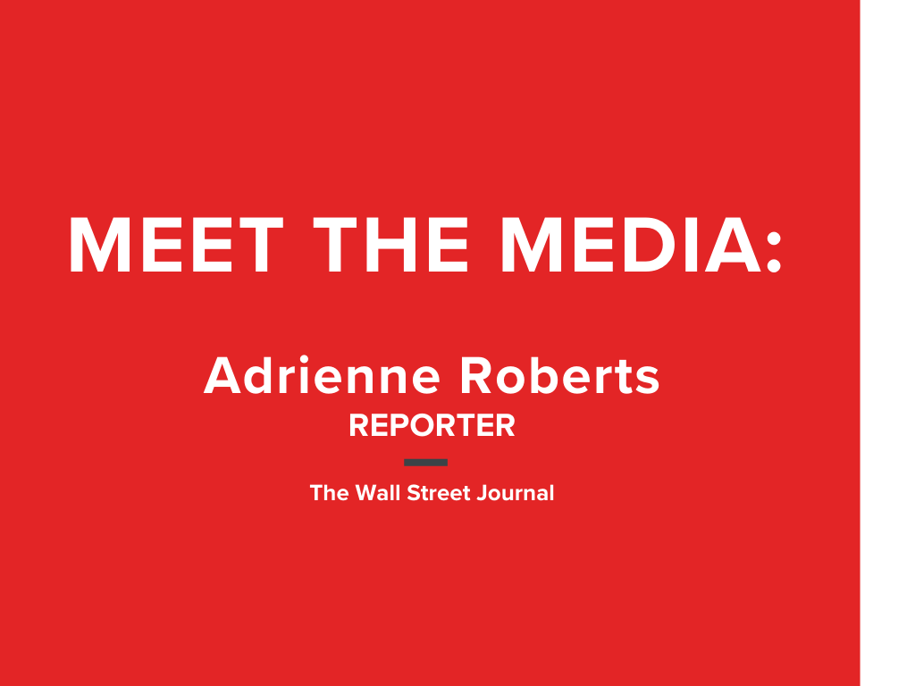 Meet the Media: Adrienne Roberts, Reporter at The Wall Street Journal ...