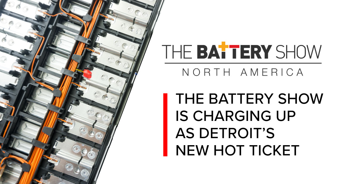 The Battery Show is Charging Up as Detroit’s New Hot Ticket - Franco