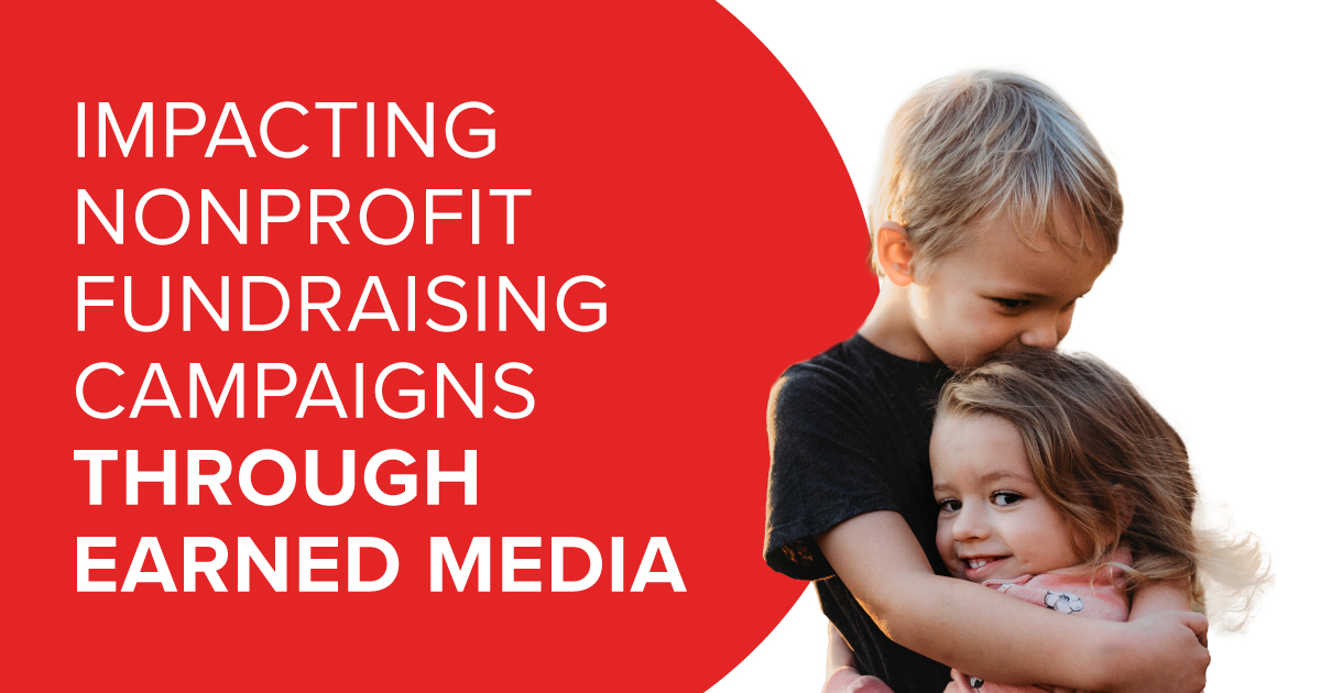 Impacting Nonprofit Fundraising Campaigns Through Earned Media - Franco