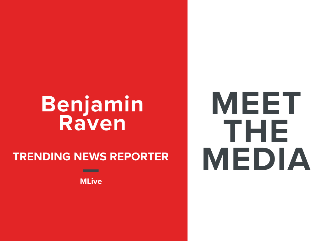 Meet the Media: Benjamin Raven, Trending News Reporter at MLive - Franco