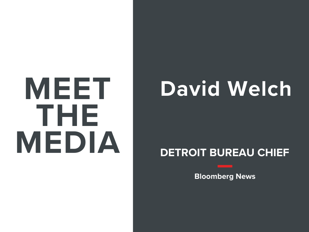 Meet the Media: David Welch, Detroit Bureau Chief for Bloomberg News ...
