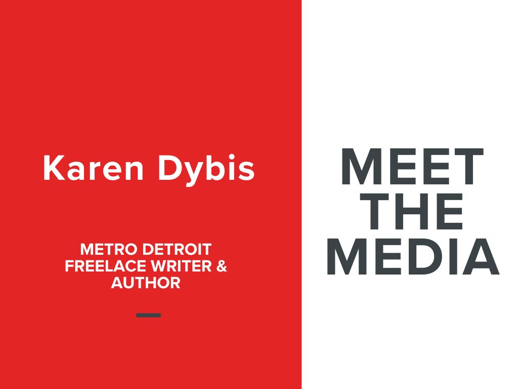 Meet the Media: Karen Dybis, Metro Detroit Freelance Writer and Author ...